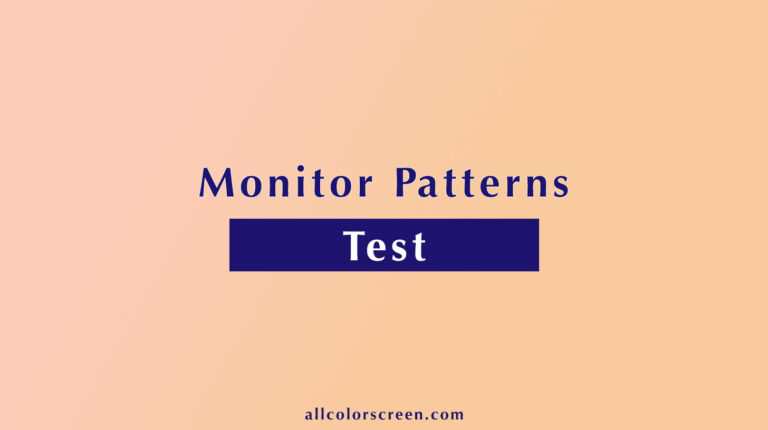 Monitor Test Patterns